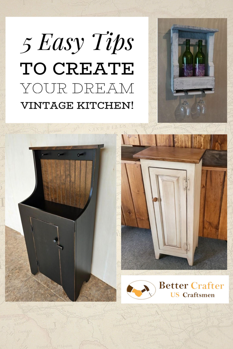 5 Easy Tips To Create A Vintage Kitchen – Better Crafter